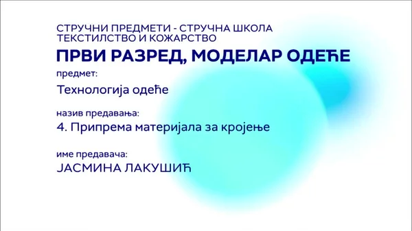 СШ1 – Технологија одеће, 4. час: Припрема материјала за кројење - RTS ...