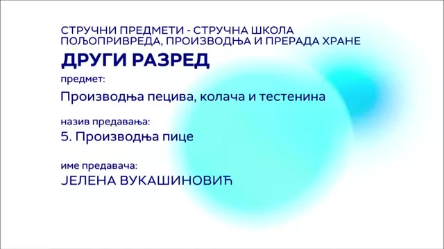 SŠ2 – Proizvodnja peciva, kolača i testenina, 5. čas: Proizvodnja pice ...
