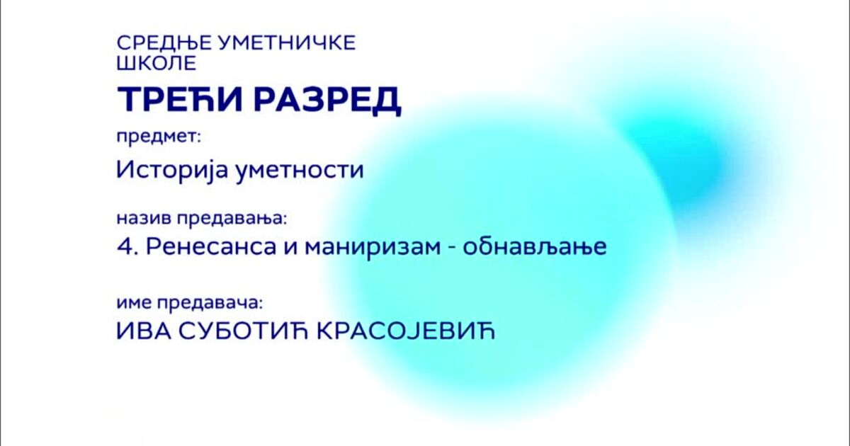 SŠ3 – Istorija umetnosti, 4. čas: Renesansa i manirizam (obnavljanje ...