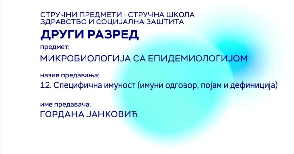 SŠ2 – Mikrobiologija sa epidemiologijomo, 12. čas: Specifična imunost ...