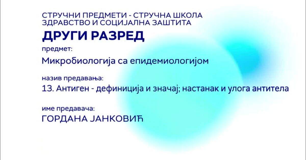 SŠ2 – Mikrobiologija sa epidemiologijom, 13. čas: Antigen – definicija ...