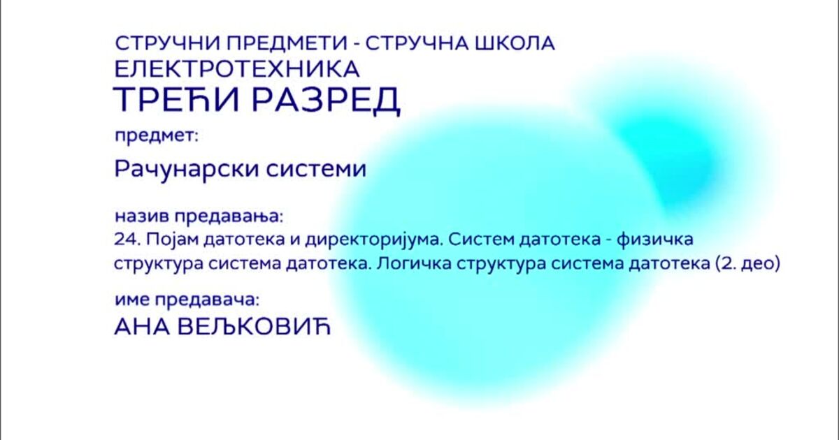 SŠ3 – Računarski sistemi, 24. čas: Pojam datoteka i direktorijuma ...