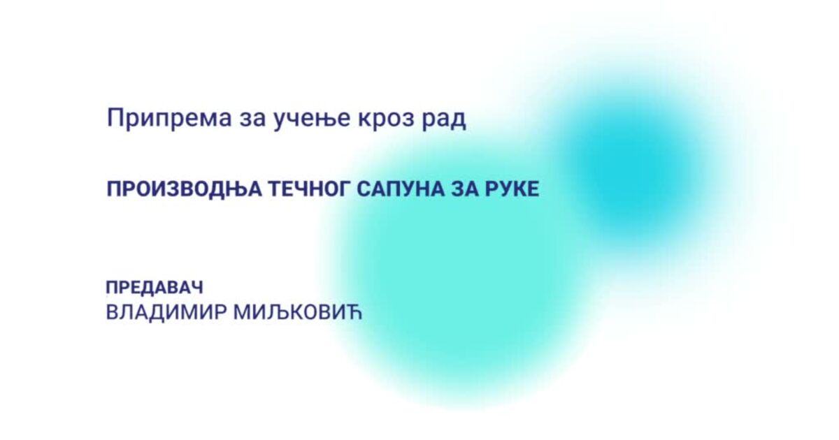 DO – Priprema za učenje kroz rad: Proizvodnja tečnog sapuna za ruke ...