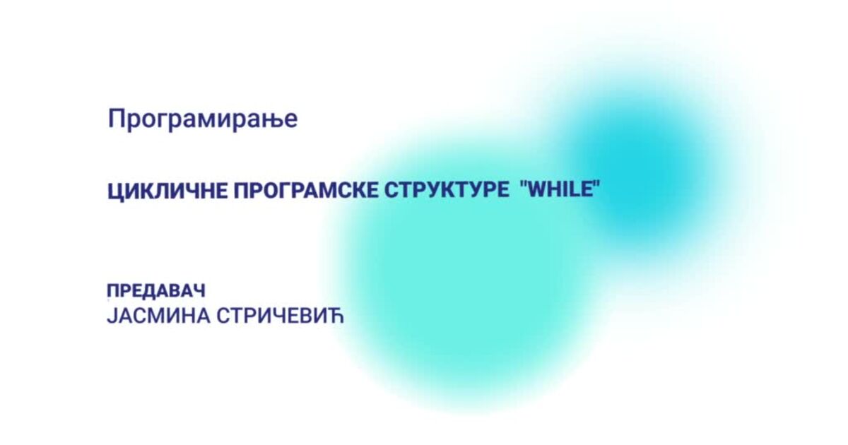 DO – Programiranje: Ciklične programske strukture „While“ - RTS Planeta