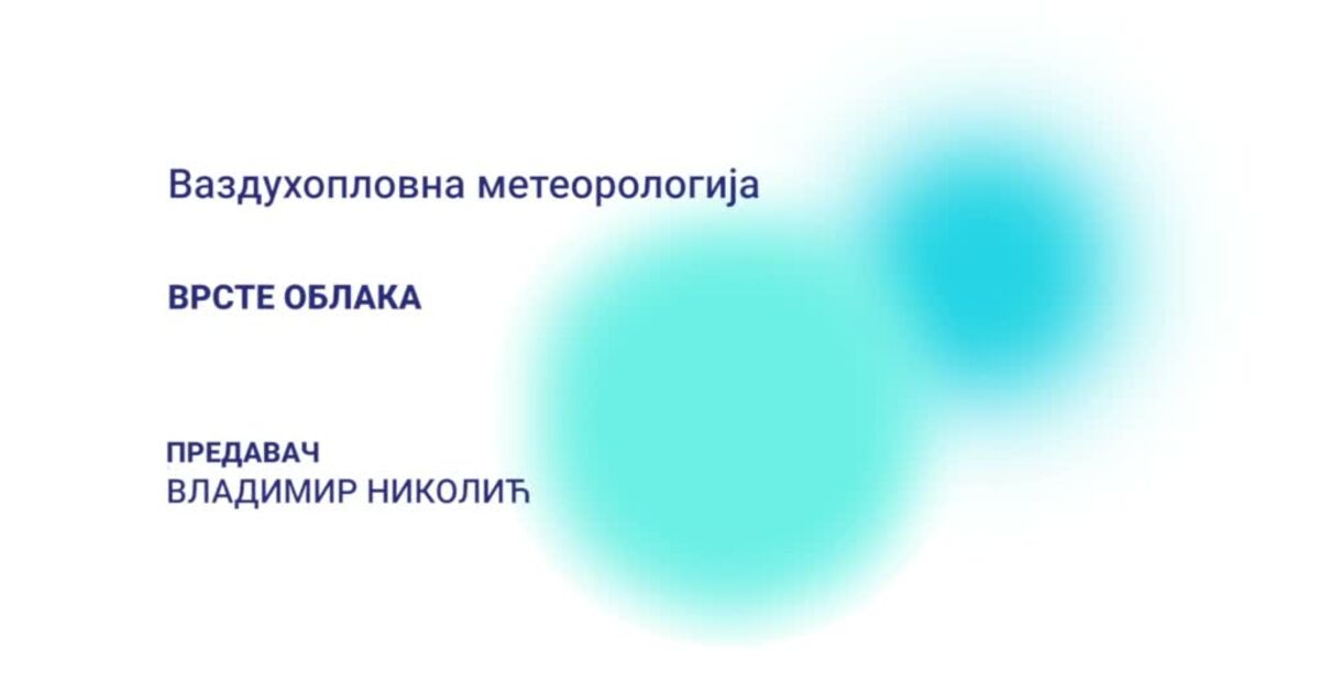 DO – Vazduhoplovna meteorologija: Vrste oblaka - RTS Planeta