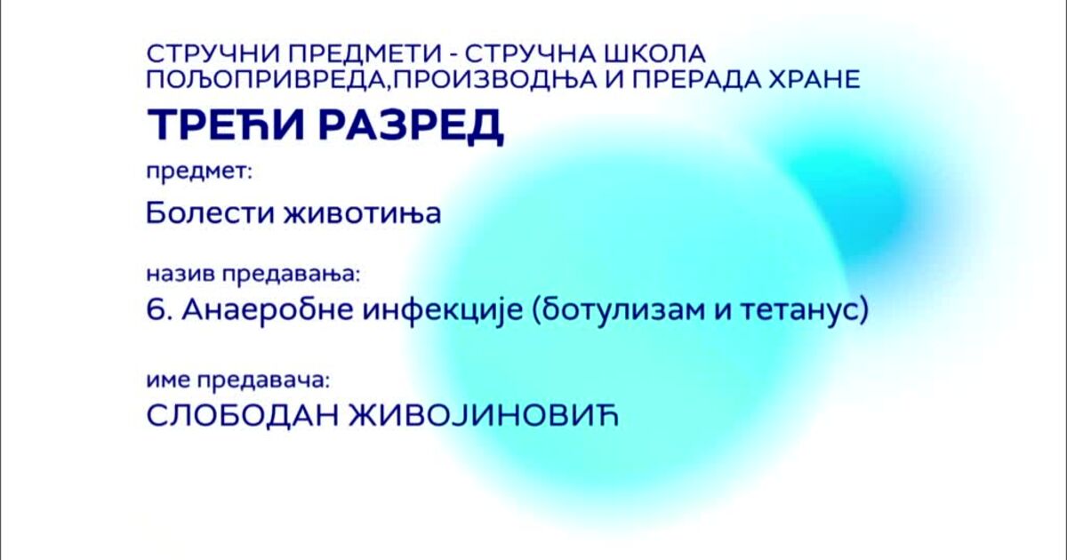 SŠ3 – Bolesti životinja, 6. čas: Anaerobne infekcije (botulizam i ...