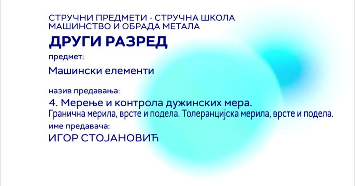 SŠ2 – Mašinski elementi, 4. čas: Merenje i kontrola dužinskih mera ...