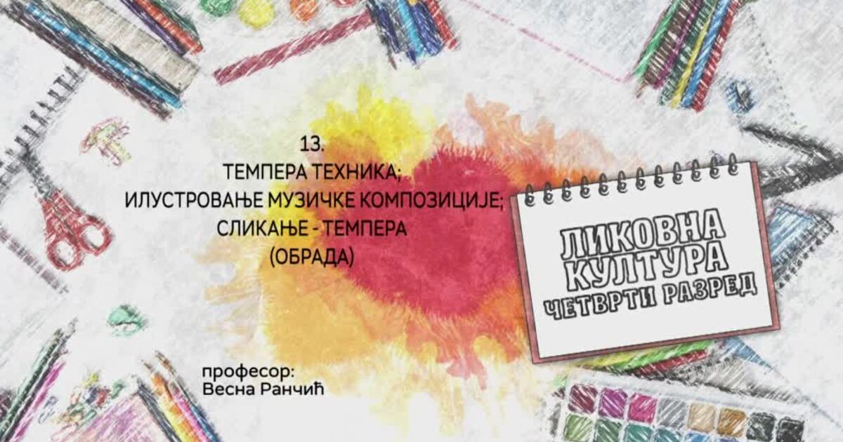 OŠ4 – Likovna kultura, 13. čas: Tempera tehnika, ilustrovanje muzičke ...