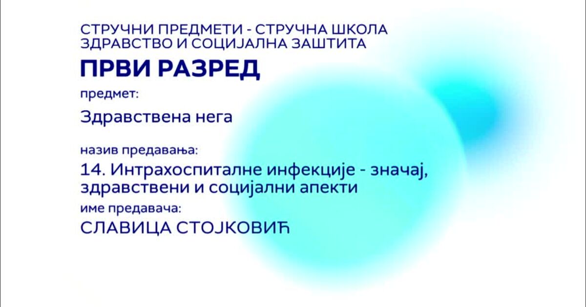 SŠ1 – Zdravstvena nega, 14. čas: Intrahospitalne infekcije – značaj ...