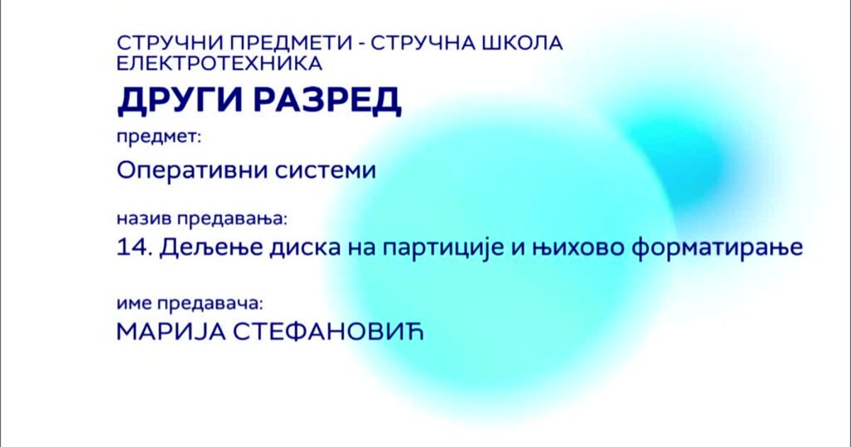 SŠ2 – Operativni sistemi, 14. čas: Deljenje diska na particije i ...
