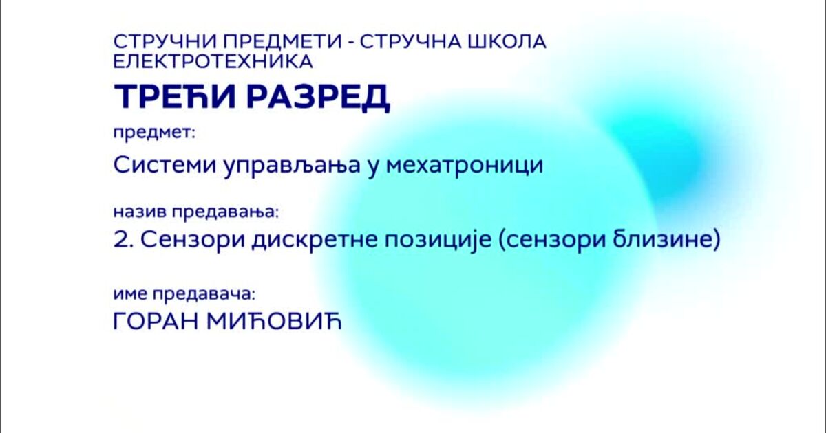 SŠ3 – Sistemi upravljanja u mehatronici, 2. čas: Senzori diskretne ...