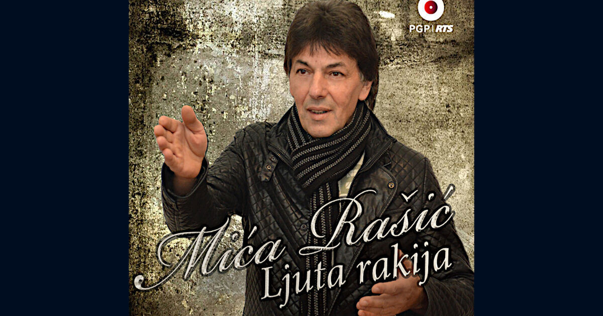 Mića Rašić – Ljuta rakija - RTS Planeta
