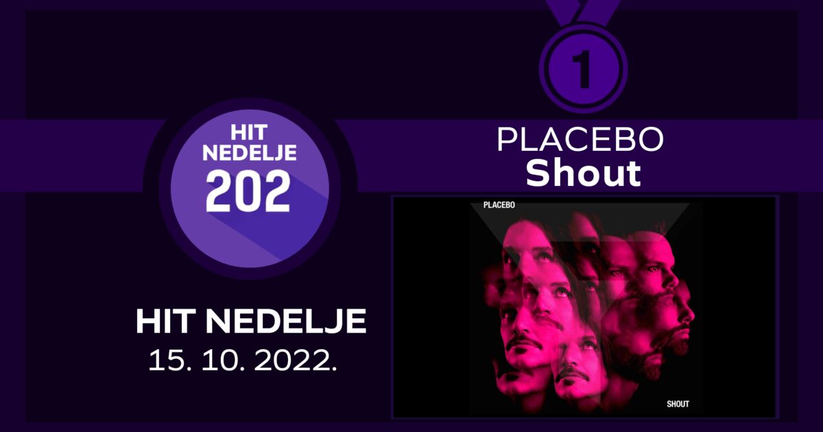 PLACEBO – Shout / Hit nedelje – 15. 10. 2022. - RTS Planeta