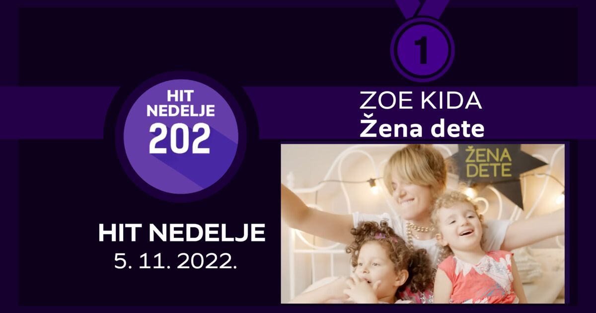 ZOE KIDA – Žena dete / Hit nedelje – 5. 11. 2022. - RTS Planeta